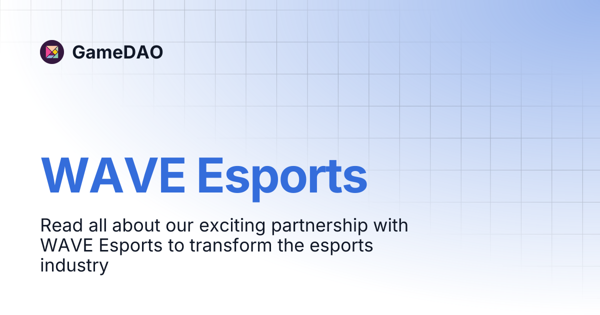 WAVE Esports | GameDAO